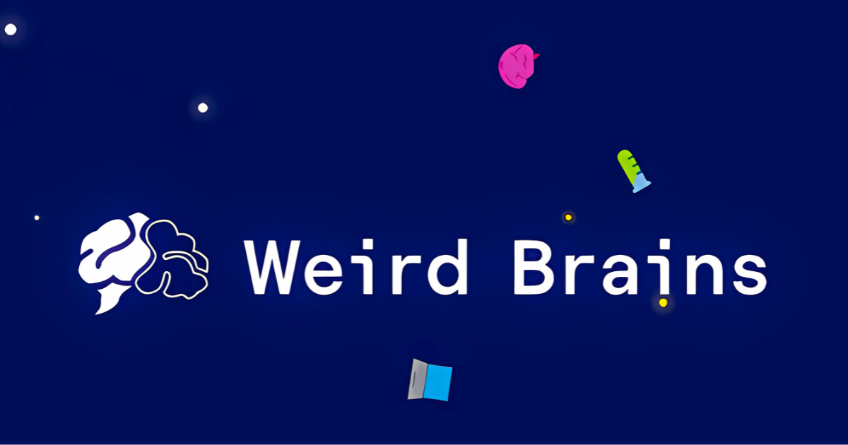 Weird Brains